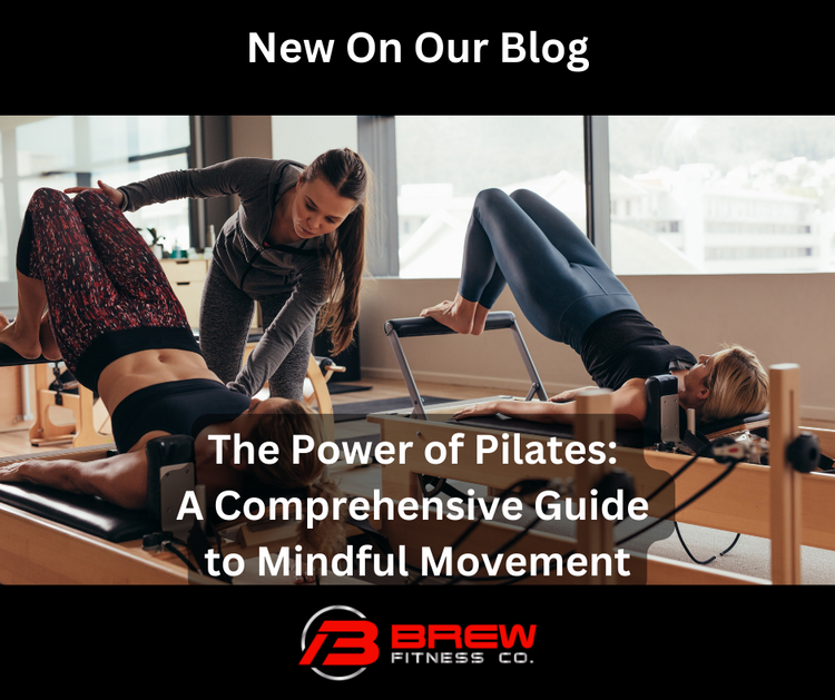 The Power of Pilates: A Comprehensive Guide to Mindful Movement – Brew ...